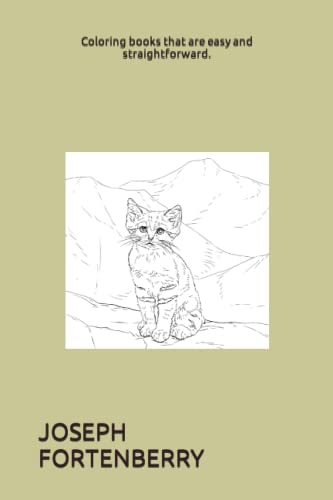 Coloring books that are easy and straightforward. by JOSEPH FORTENBERRY ...