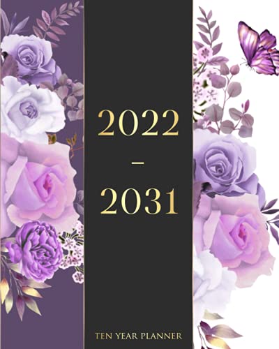 2022-2031 Ten Year Planner: 10 Year Calendar 2022-2031 Monthly Planner ...