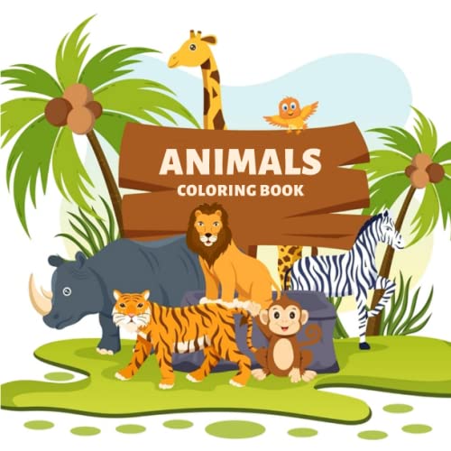 Animals Coloring Book: Fun and Awesome Coloring Pages Featuring Animals ...