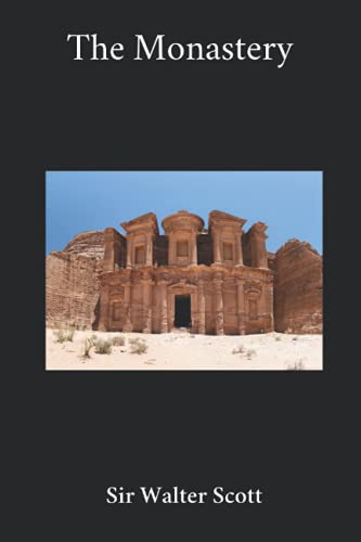 The Monastery: With original illustration- annotated by Walter Scott ...