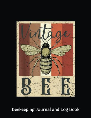 Beekeeping Journal and Log Book: Vintage Style Bee Queen Honey ...