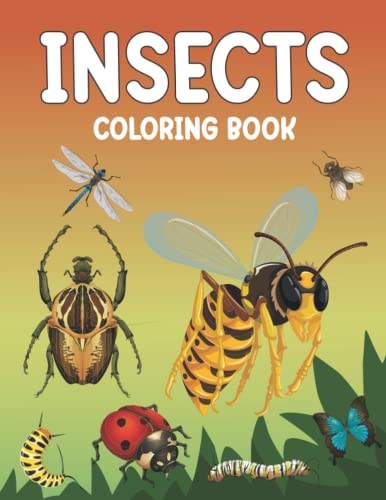 Insects Coloring Book: Unique Style Colorign Pages of Beautiful Insects ...