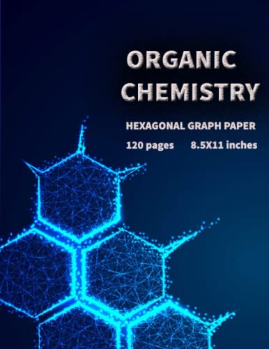 ORGANIC CHEMISTRY HEXAGONAL GRAPH PAPER: Hexagonal Notebook For ...