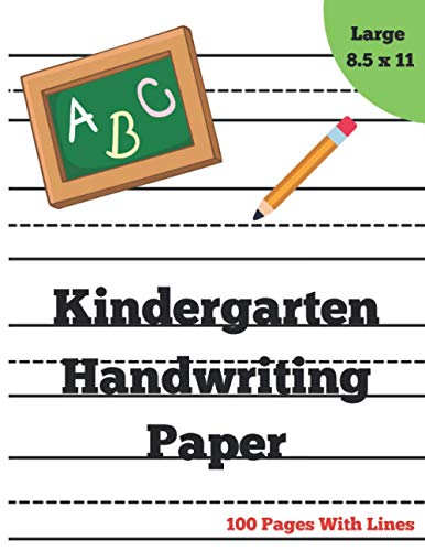 Kindergarten Handwriting Practice Paper: 100 Learn To Write Papers With ...