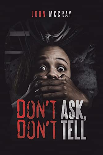 Don't Ask, Don't Tell by John Mccray | Goodreads