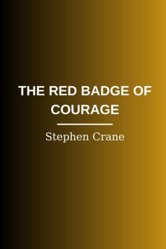 The Red Badge of Courage by stephen crane by Stephen Crane | Goodreads