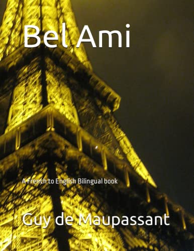 Bel Ami: A French to English Bilingual Book by Guy de Maupassant ...