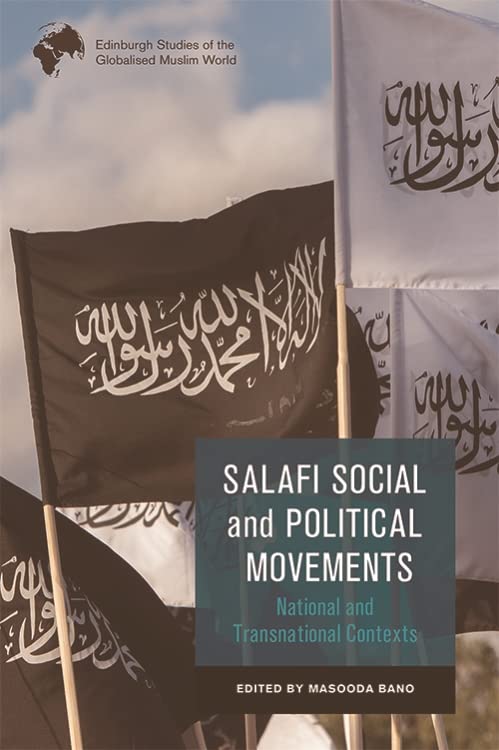 Salafi Social and Political Movements by Masooda Bano | Goodreads