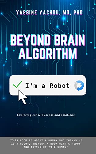 Beyond Brain Algorithm: Neuroscientist VS Artificial Intelligence, A ...