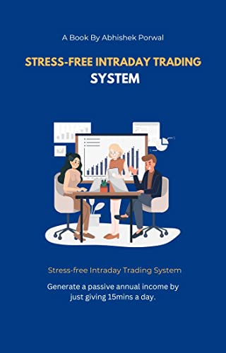 The Stress-free Intraday Trading System: Generate a passive annual ...
