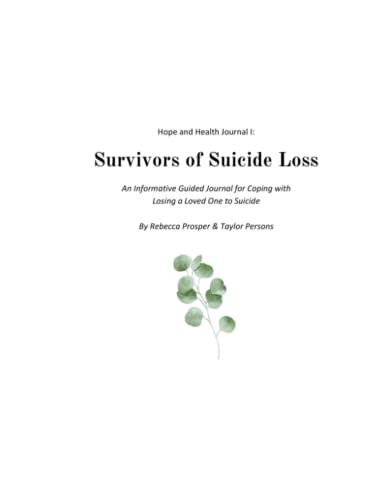 Survivors of Suicide Loss: An Informative Guided Journal for Coping ...