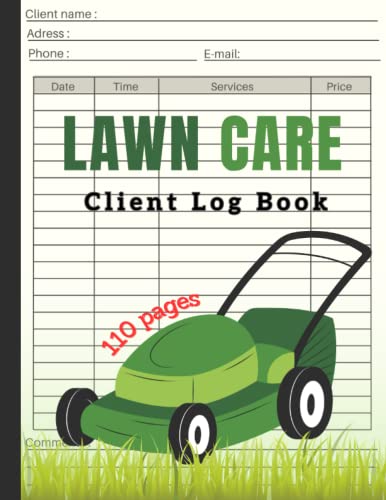 Lawn Care Client Log Book: Simple Lawn Mowing And Landscape Appointment ...