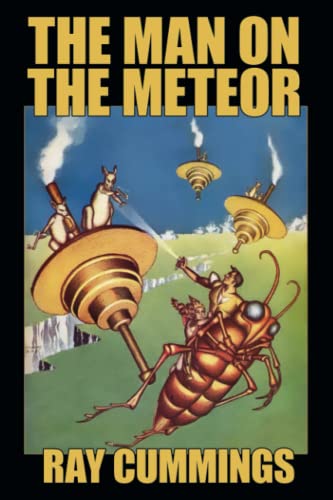 The Man on the Meteor by Ray Cummings | Goodreads
