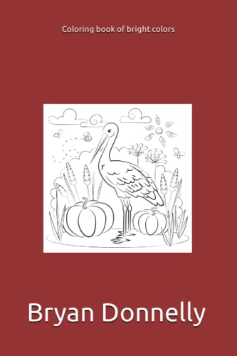Coloring book of bright colors by Bryan Donnelly | Goodreads