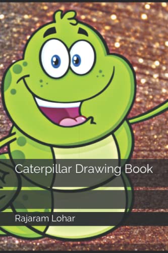 Caterpillar Drawing Book by Mr Rajaram Lohar | Goodreads