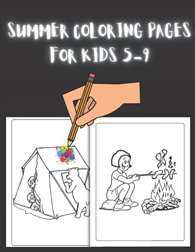 Summer Coloring Pages for Kids 5-9: A Kids Camping Book With Cute ...