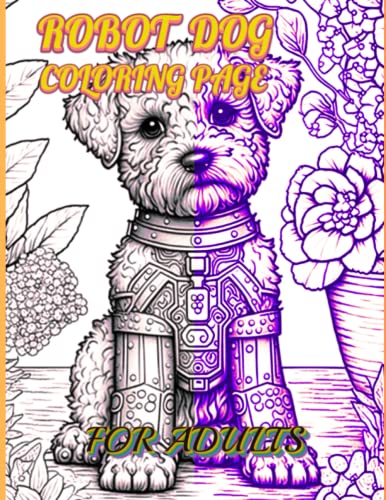 Robot Dog Coloring Pages For Adults: Creative Haven Robot Puppies ...