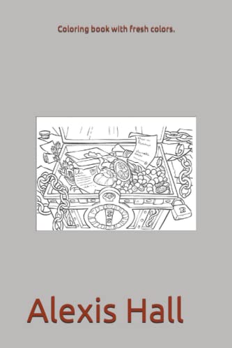 Coloring book with fresh colors. by Alexis Hall | Goodreads
