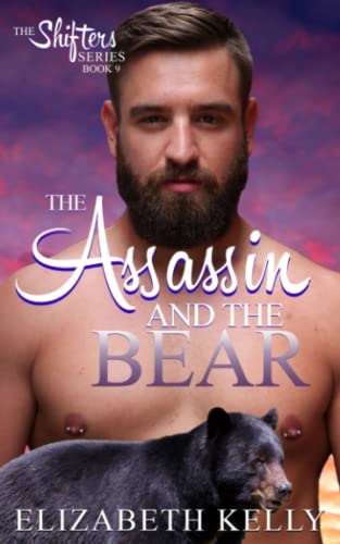 The Assassin and the Bear (The Shifters Series) by Elizabeth Kelly | Goodreads