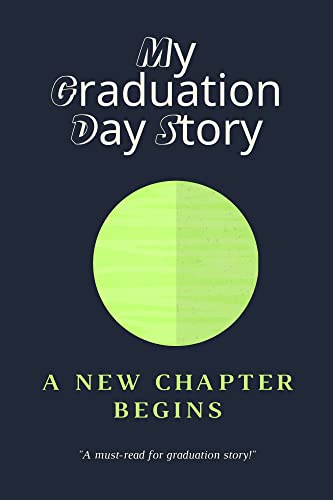 My Graduation Day Story: A New Chapter Begins by Roshan Tiwari | Goodreads