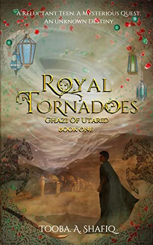 Royal Tornadoes: Ghazi Of Utarid by Tooba Shafiq | Goodreads