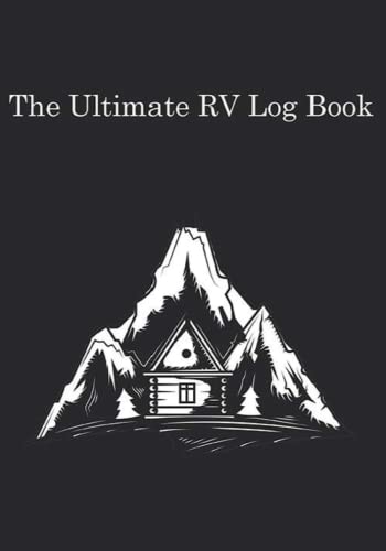 The Ultimate RV Log Book: RV Camping and Travel Diary, Family RV Travel ...