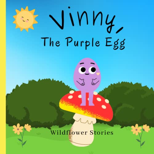 Vinny, The Purple Egg: A Children's Book About Loving Your Uniqueness and Believing In Yourself ...