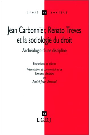 Jean Carbonnier, Renato Treves et la sociologie du droit: Archéologie d ...