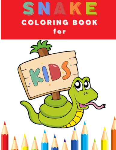 Snake Coloring Book for Kids: 30 Snakes Coloring Pages for Kids, Snake ...