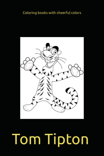 Coloring books with cheerful colors by Tom Tipton | Goodreads