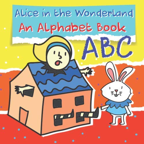 Alice in Wonderland An Alphabet Book: ABC Books For Toddlers and Kids ...