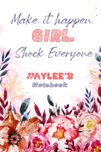 Make It Happen Girl. Shock Everyone Kaylee's Notebook: Journal for ...