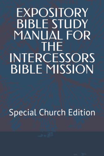 EXPOSITORY BIBLE STUDY MANUAL SPECIAL CHURCH EDITION FOR THE ...
