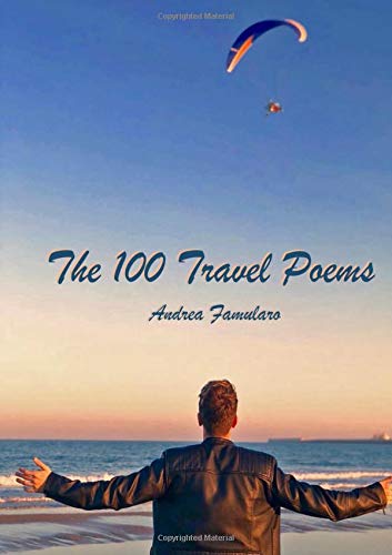 The 100 Travel Poems by Andrea Famularo | Goodreads