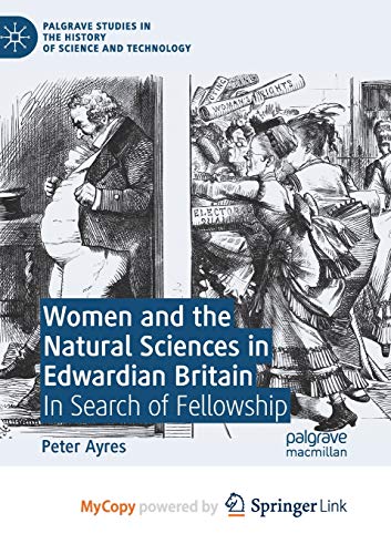 Women and the Natural Sciences in Edwardian Britain: In Search of ...