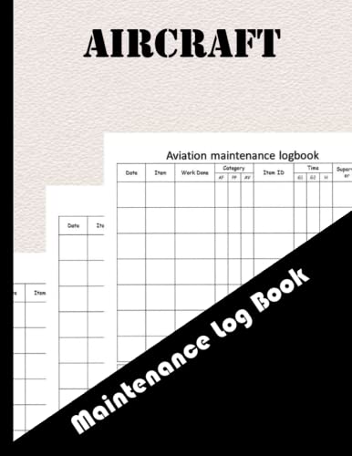 Aircraft Maintenance Log Book: Aviation mechanic log book, Aviation ...