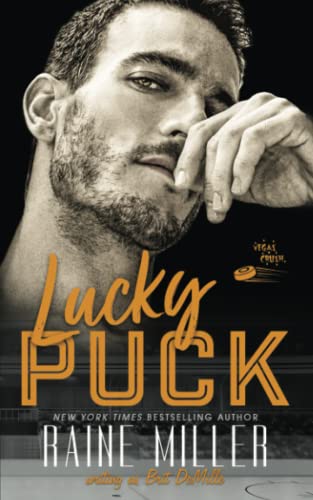 Lucky Puck: A Hockey Love Story (Vegas Crush) by Raine Miller | Goodreads