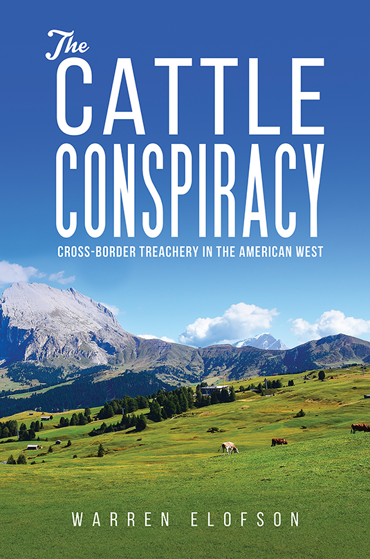 The Cattle Conspiracy by Warren Elofson | Goodreads