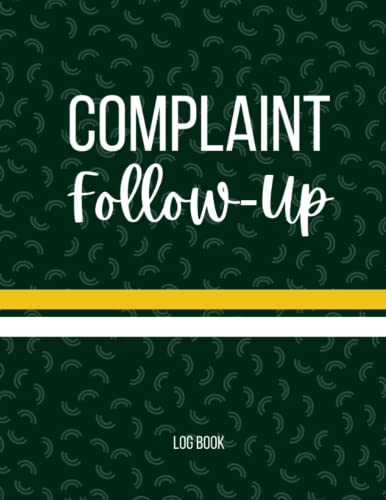 Complaint Follow-Up Log Book: Register Customer Complaints And The ...