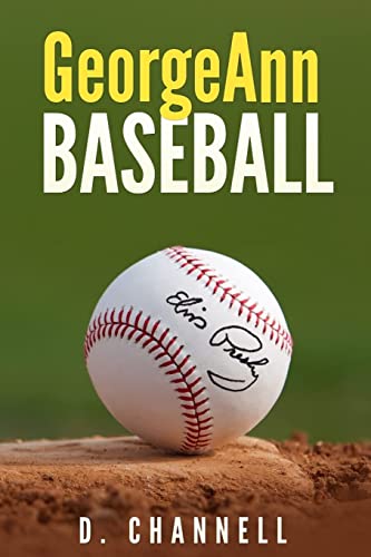 GeorgeAnn Baseball by D. Channell | Goodreads