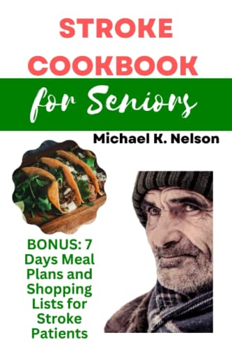 Stroke Cookbook for Seniors: Healthy and Delicious Recipes with Meal ...