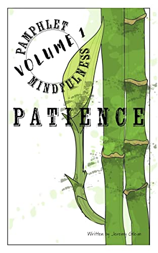 Pamphlet Mindfulness: Volume 1: Patience by JEREMY GLEIM | Goodreads