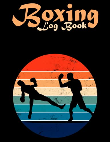 Boxing Log Book: Workout Journal for Men and Women, Exercise Notebook ...