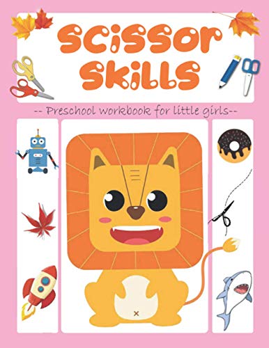 Scissor skills preschool workbook for little girls: A Fun Cutting ...