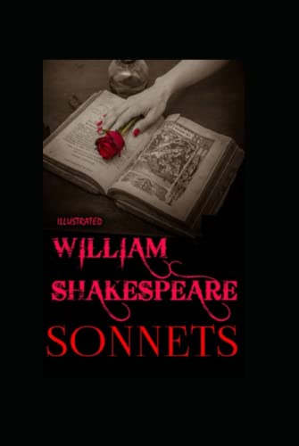 Sonnets by William Shakespeare: Classic Illustrated Edition by William ...