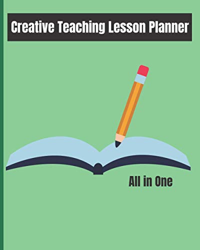 Creative Teaching Lesson Planner: All in One, Teachers planner, perfect ...