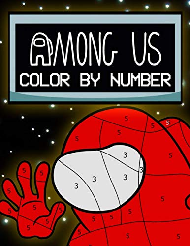 Among Us Color By Number: An Interesting Coloring Book For Relaxation ...