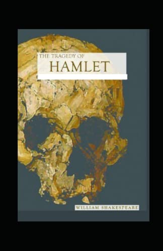 The Tragedy of Hamlet Annotated by William Shakespeare | Goodreads