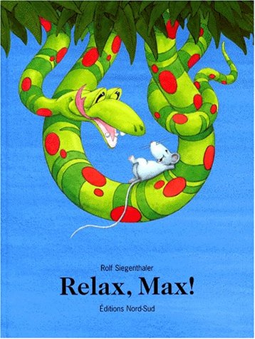 Relax max by Marcus Pfister | Goodreads