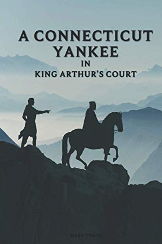 A Connecticut Yankee in King Arthur's Court of Mark Twain: With ...